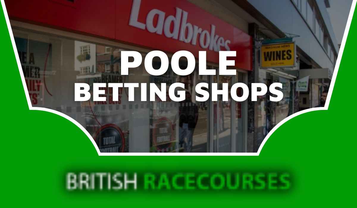 Betting Shops Poole | All Bookmakers in Poole