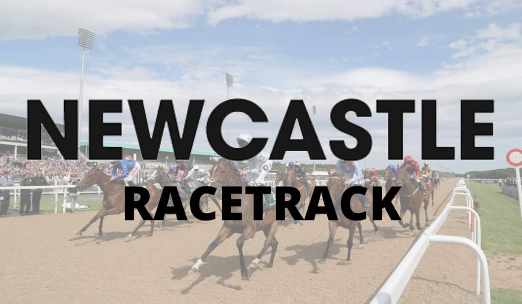 Newcastle Racecourse Guide - Guide, Fixtures, Betting & Tips - 2025